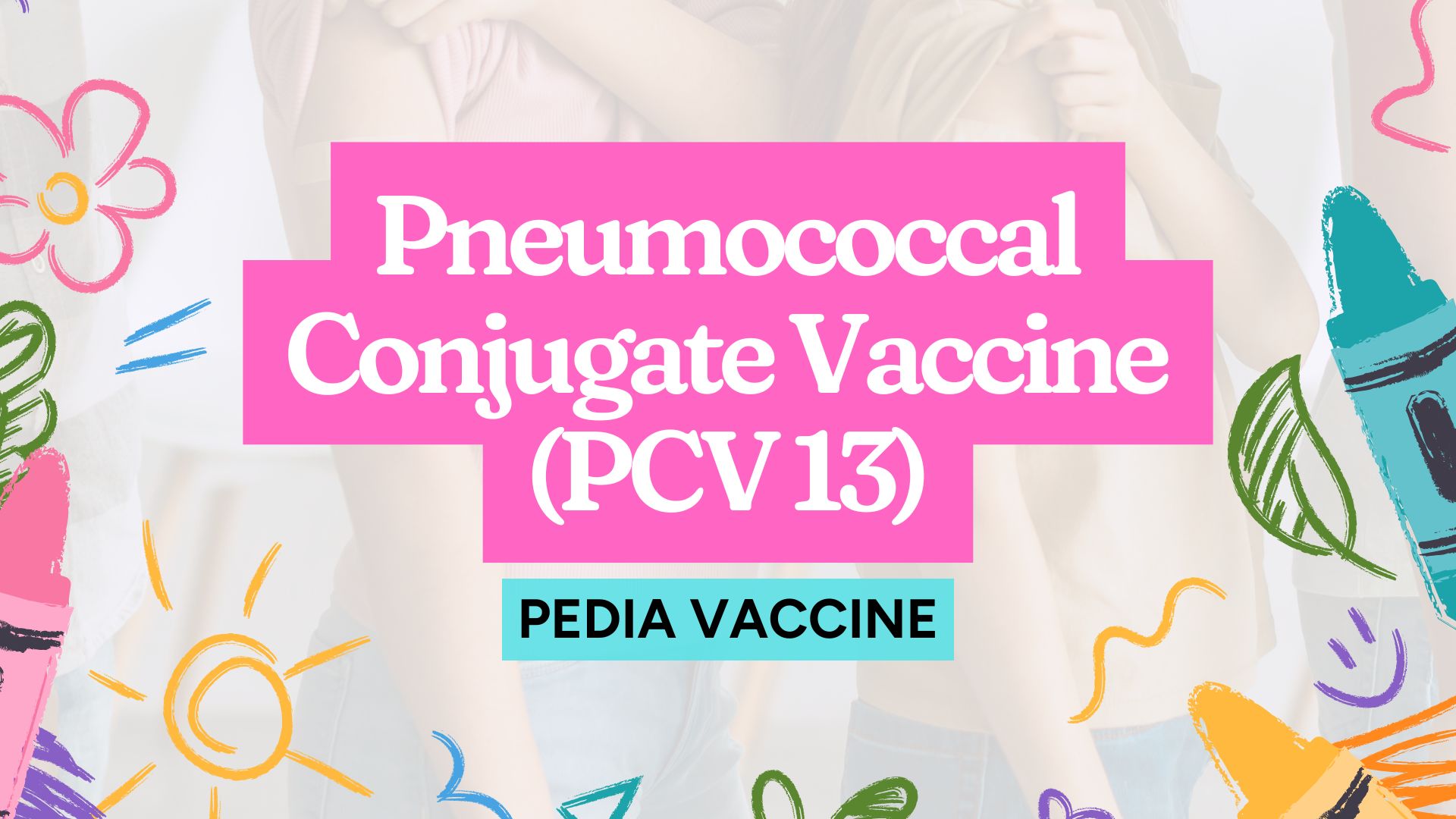 Pneumococcal Conjugate Vaccine Pcv 13 Pedia All Schedules