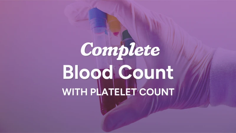 Complete Blood Count with Platelet Count | Hati Health