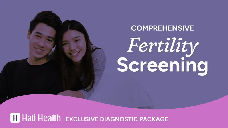 Fertility Screening- Comprehensive | Hati Health
